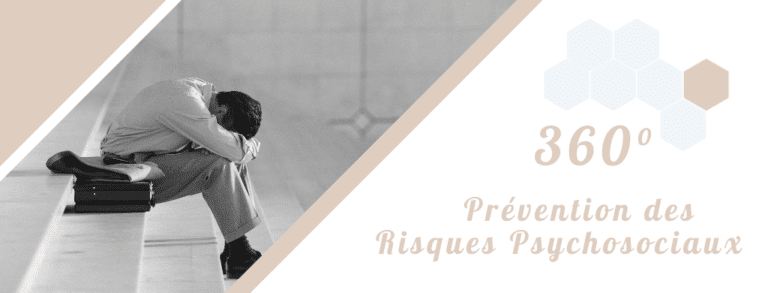 360° I Mener une démarche de prévention des risques psychosociaux (RPS)